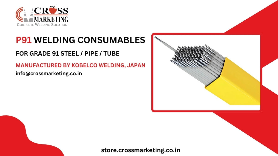 P91 WELDING CONSUMABLES FOR GRADE 91 STEEL / PIPE / TUBE MANUFACTURED